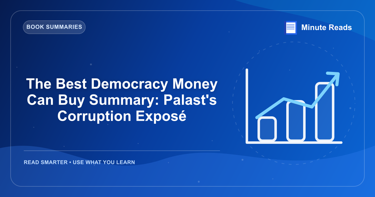 The Best Democracy Money Can Buy Summary: Palast's Corruption Exposé — MinuteReads blog thumbnail