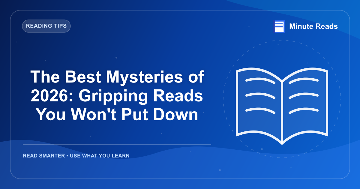 The Best Mysteries of 2026: Gripping Reads You Won't Put Down — MinuteReads blog thumbnail