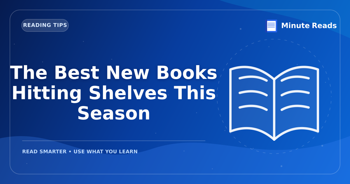 The Best New Books Hitting Shelves This Season — MinuteReads blog thumbnail