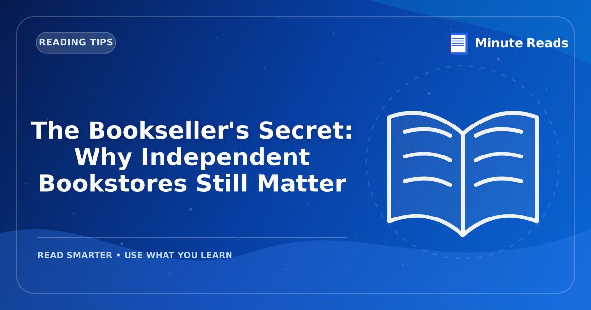 The Bookseller's Secret: Why Independent Bookstores Still Matter — MinuteReads blog thumbnail