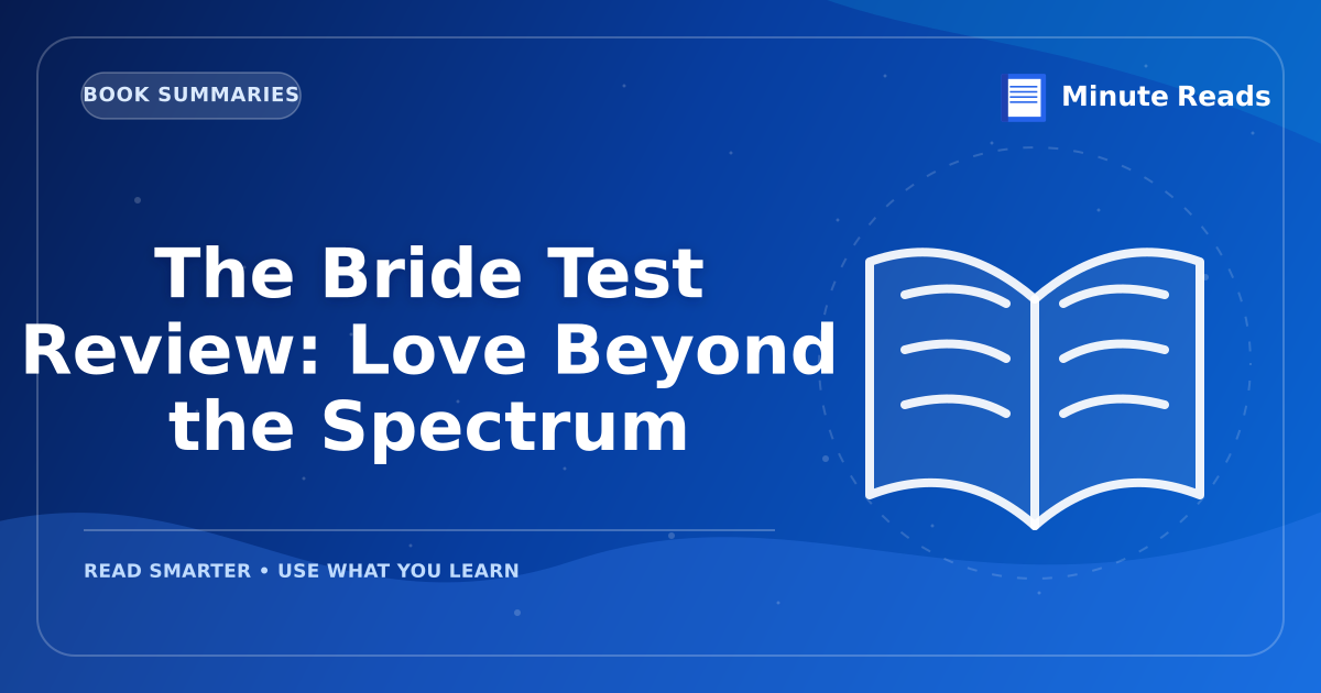 The Bride Test Review: Love Beyond the Spectrum — MinuteReads blog thumbnail