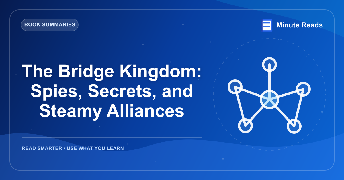 The Bridge Kingdom: Spies, Secrets, and Steamy Alliances — MinuteReads blog thumbnail