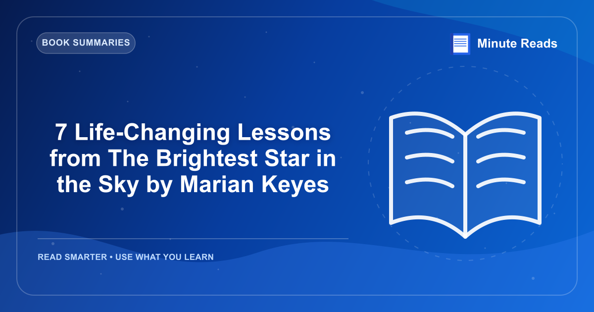 7 Life-Changing Lessons from The Brightest Star in the Sky by Marian Keyes — MinuteReads blog thumbnail