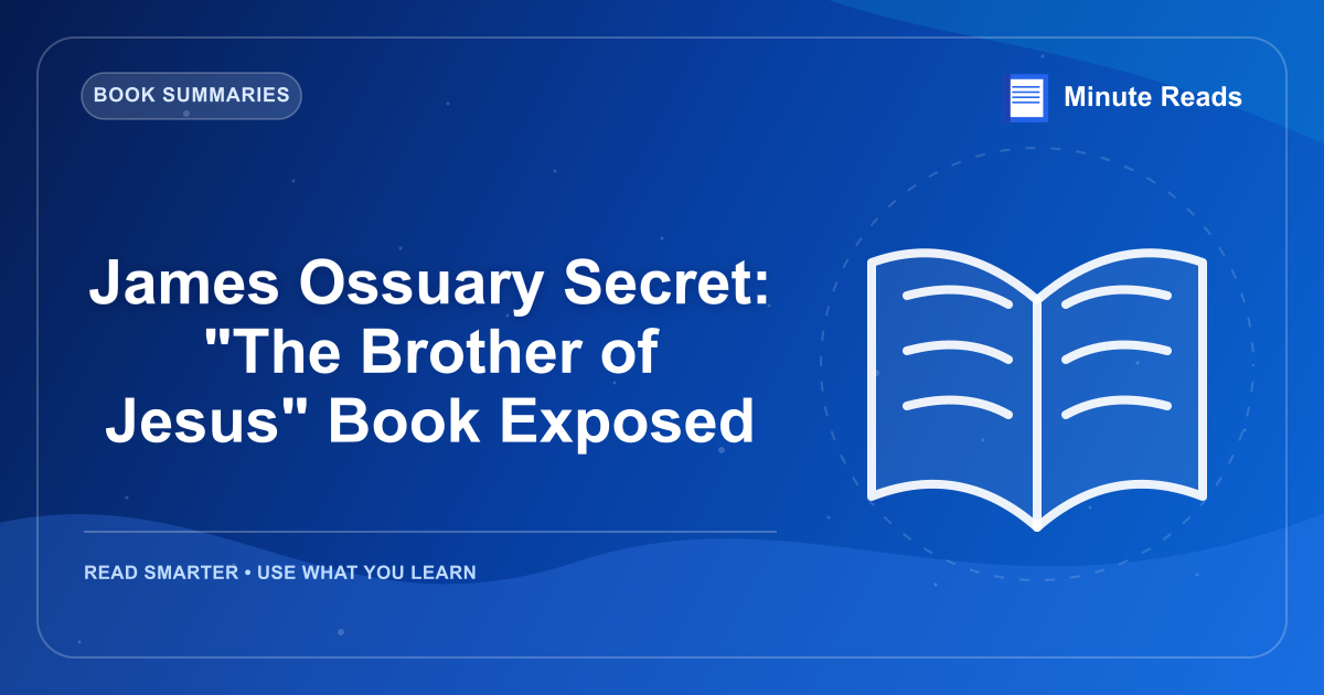 James Ossuary Secret: "The Brother of Jesus" Book Exposed — MinuteReads blog thumbnail