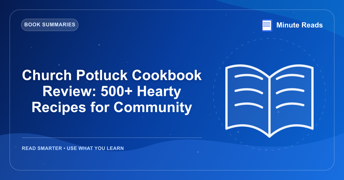 Church Potluck Cookbook Review: 500+ Hearty Recipes for Community — MinuteReads blog thumbnail