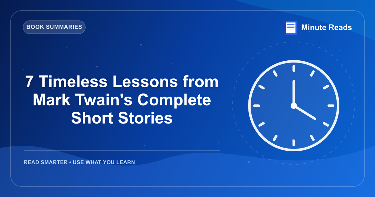 7 Timeless Lessons from Mark Twain's Complete Short Stories — MinuteReads blog thumbnail