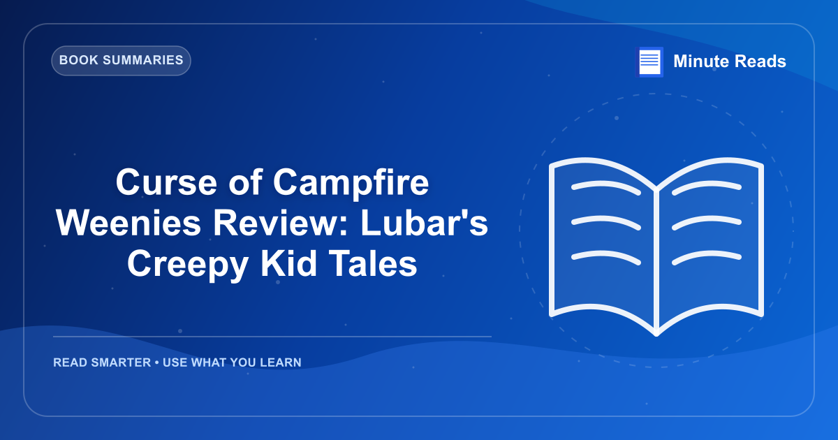 Curse of Campfire Weenies Review: Lubar's Creepy Kid Tales — MinuteReads blog thumbnail