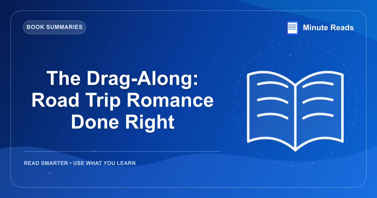 The Drag-Along: Road Trip Romance Done Right — MinuteReads blog thumbnail