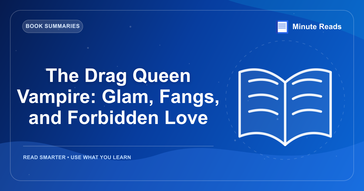 The Drag Queen Vampire: Glam, Fangs, and Forbidden Love — MinuteReads blog thumbnail