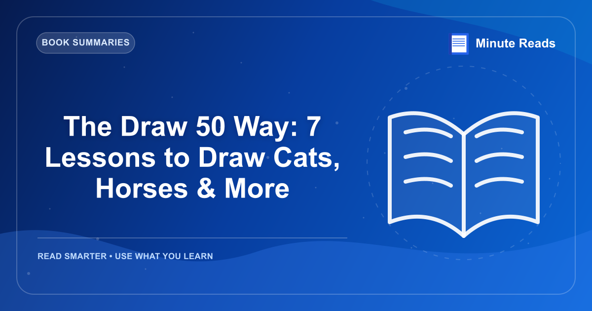 The Draw 50 Way: 7 Lessons to Draw Cats, Horses & More — MinuteReads blog thumbnail