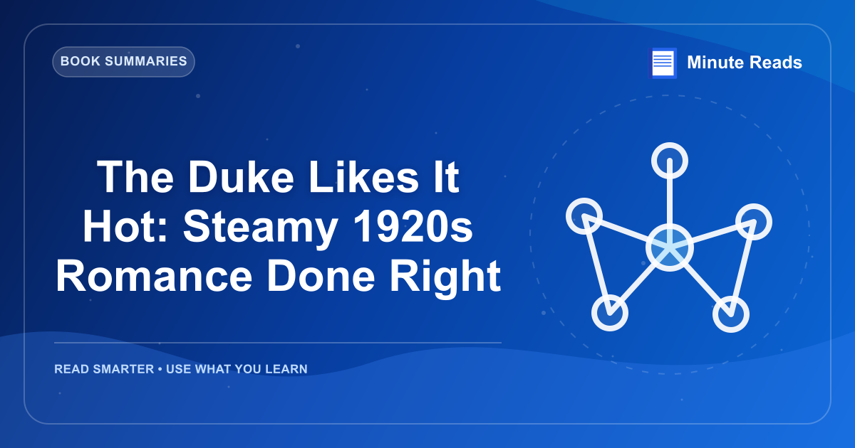 The Duke Likes It Hot: Steamy 1920s Romance Done Right — MinuteReads blog thumbnail