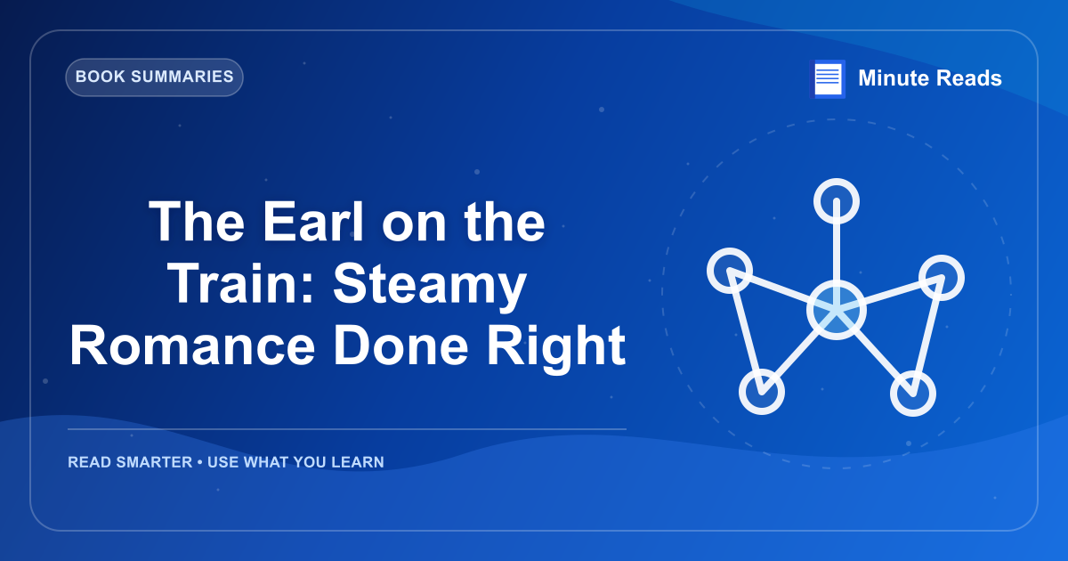 The Earl on the Train: Steamy Romance Done Right — MinuteReads blog thumbnail