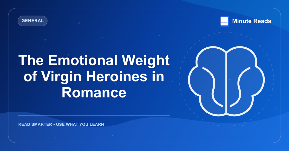 The Emotional Weight of Virgin Heroines in Romance — MinuteReads blog thumbnail