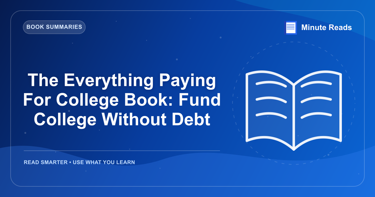 The Everything Paying For College Book: Fund College Without Debt — MinuteReads blog thumbnail