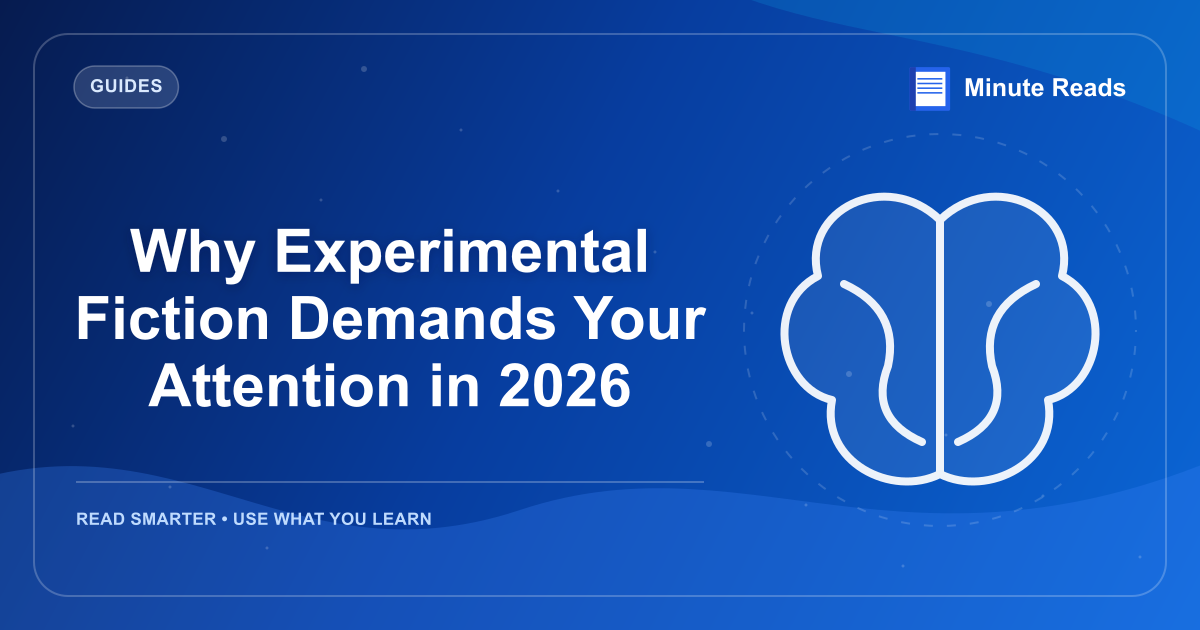 Why Experimental Fiction Demands Your Attention in 2026 — MinuteReads blog thumbnail