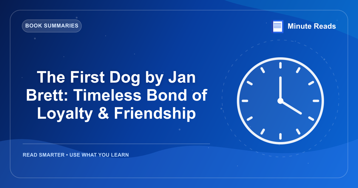 The First Dog by Jan Brett: Timeless Bond of Loyalty & Friendship — MinuteReads blog thumbnail