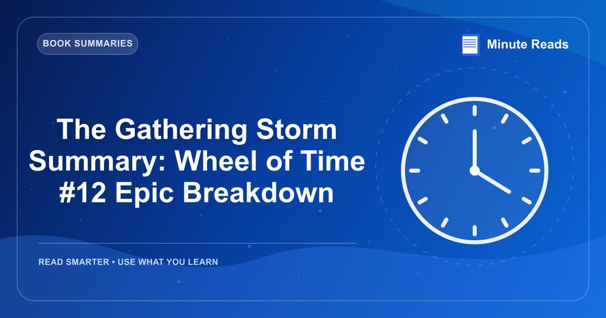 The Gathering Storm Summary: Wheel of Time #12 Epic Breakdown — MinuteReads blog thumbnail