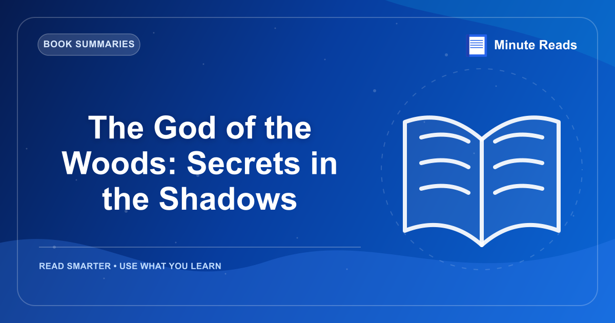The God of the Woods: Secrets in the Shadows — MinuteReads blog thumbnail