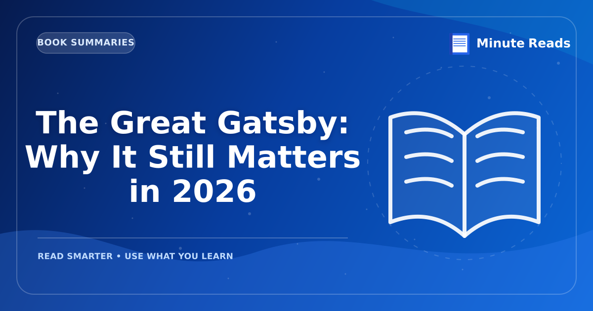 The Great Gatsby: Why It Still Matters in 2026 — MinuteReads blog thumbnail