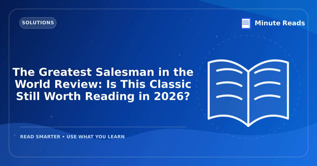 The Greatest Salesman in the World Review: Is This Classic Still Worth Reading in 2026? — MinuteReads blog thumbnail