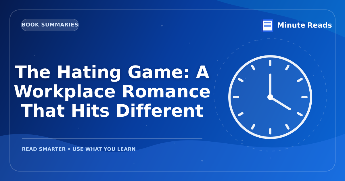 The Hating Game: A Workplace Romance That Hits Different — MinuteReads blog thumbnail