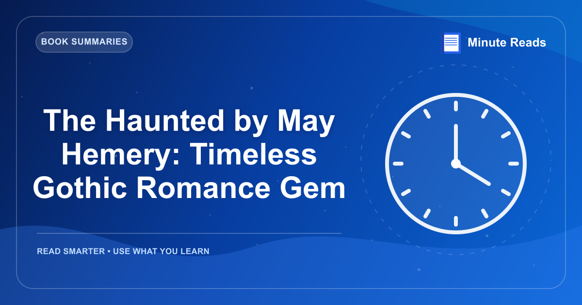 The Haunted by May Hemery: Timeless Gothic Romance Gem — MinuteReads blog thumbnail