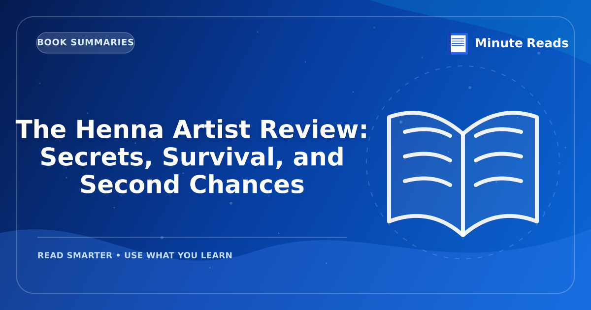 The Henna Artist Review: Secrets, Survival, and Second Chances — MinuteReads blog thumbnail