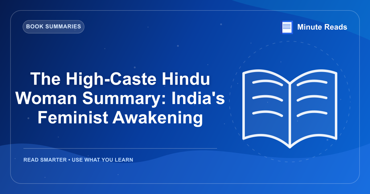 The High-Caste Hindu Woman Summary: India's Feminist Awakening — MinuteReads blog thumbnail