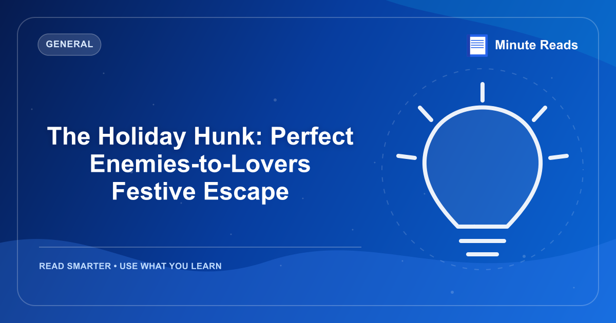 The Holiday Hunk: Perfect Enemies-to-Lovers Festive Escape — MinuteReads blog thumbnail