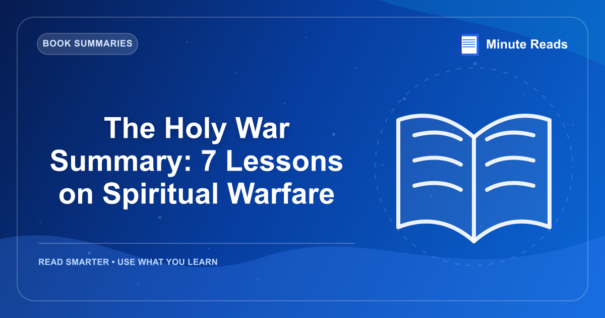 The Holy War Summary: 7 Lessons on Spiritual Warfare — MinuteReads blog thumbnail