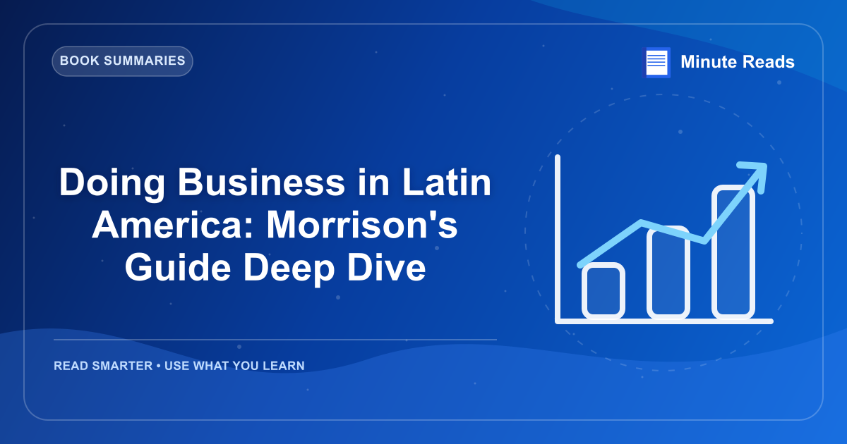 Doing Business in Latin America: Morrison's Guide Deep Dive — MinuteReads blog thumbnail