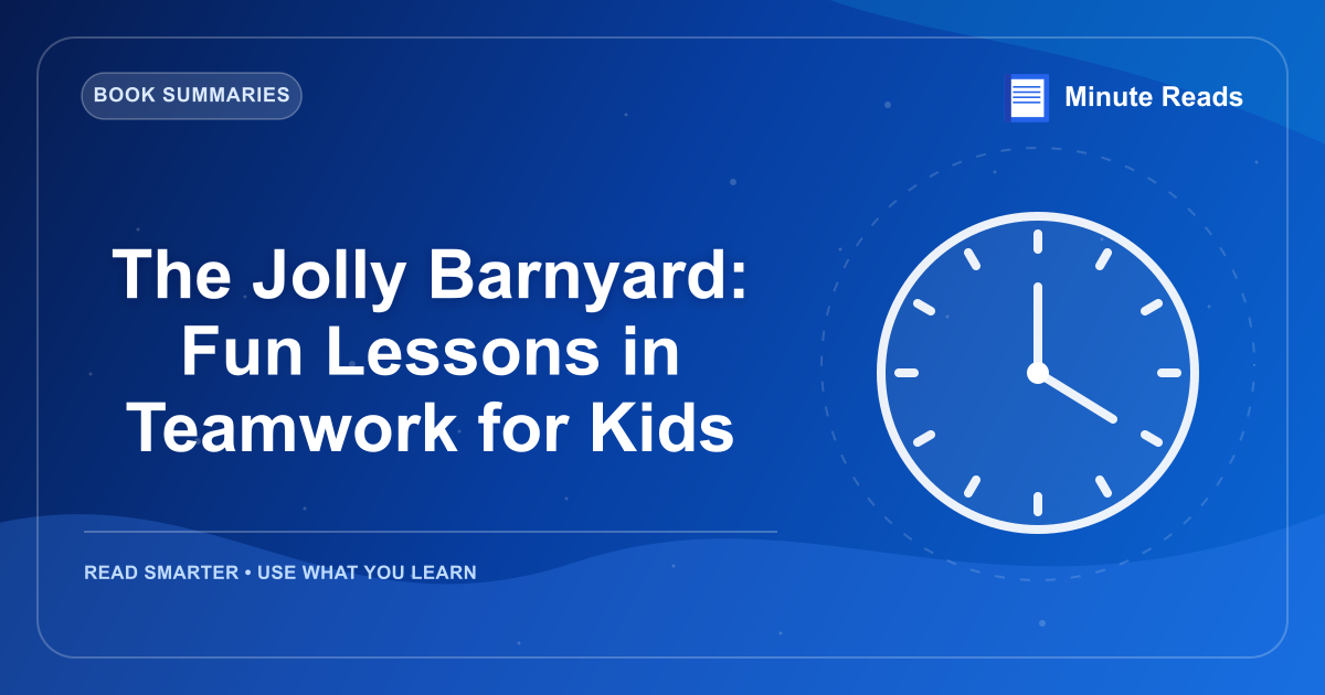 The Jolly Barnyard: Fun Lessons in Teamwork for Kids — MinuteReads blog thumbnail