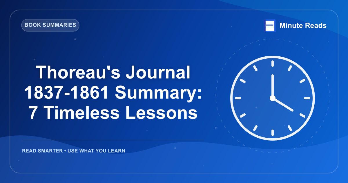 Thoreau's Journal 1837-1861 Summary: 7 Timeless Lessons — MinuteReads blog thumbnail