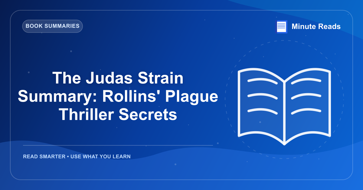 The Judas Strain Summary: Rollins' Plague Thriller Secrets — MinuteReads blog thumbnail