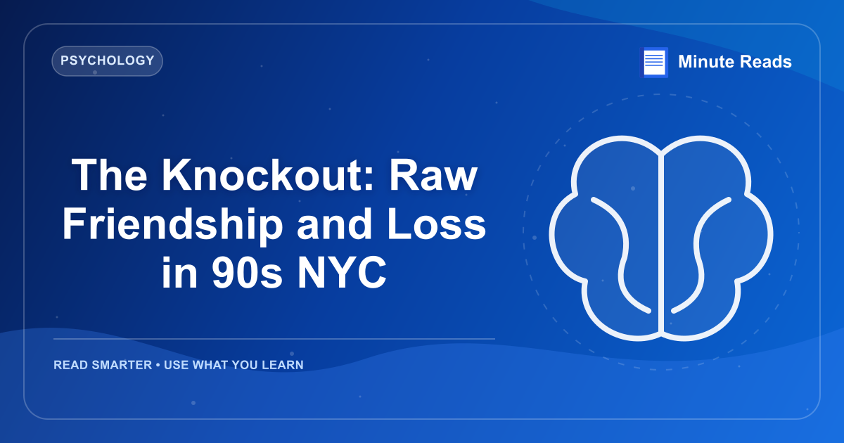 The Knockout: Raw Friendship and Loss in 90s NYC — MinuteReads blog thumbnail