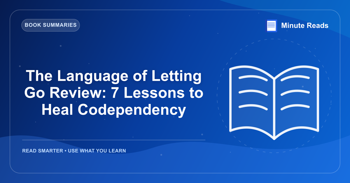 The Language of Letting Go Review: 7 Lessons to Heal Codependency — MinuteReads blog thumbnail