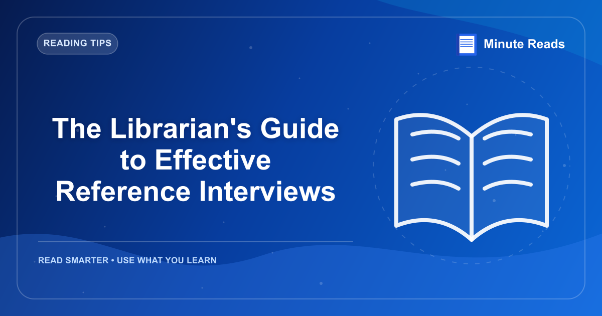 The Librarian's Guide to Effective Reference Interviews — MinuteReads blog thumbnail
