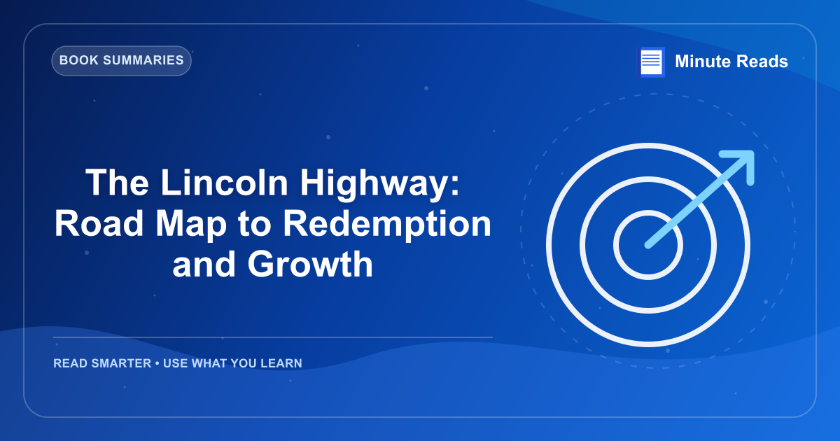 The Lincoln Highway: Road Map to Redemption and Growth — MinuteReads blog thumbnail