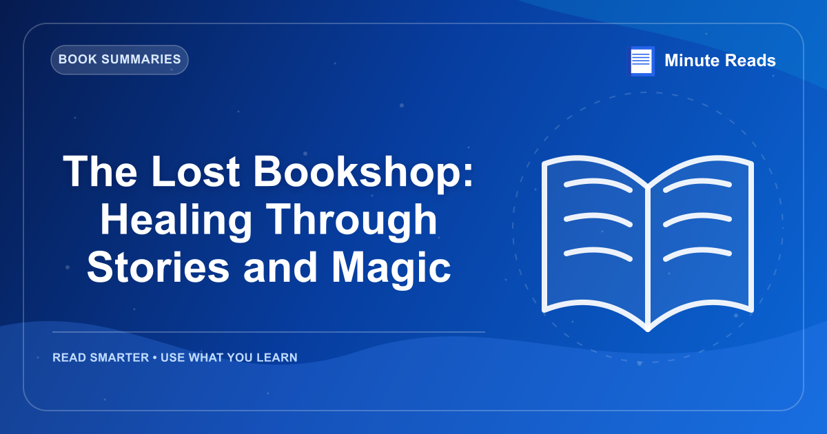 The Lost Bookshop: Healing Through Stories and Magic — MinuteReads blog thumbnail