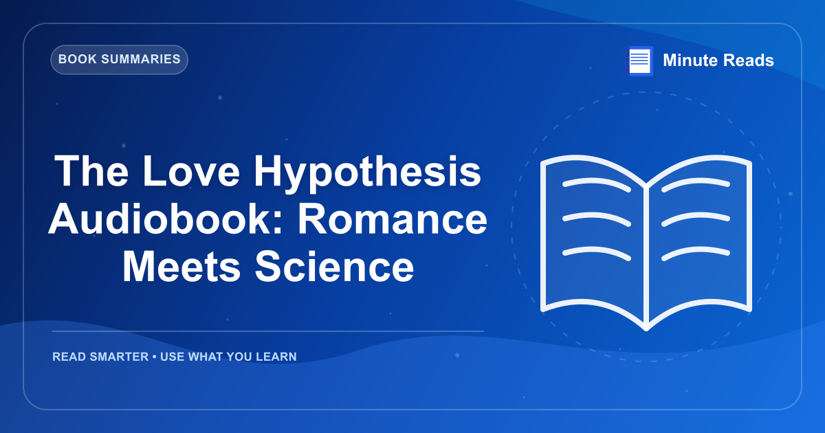 The Love Hypothesis Audiobook: Romance Meets Science — MinuteReads blog thumbnail