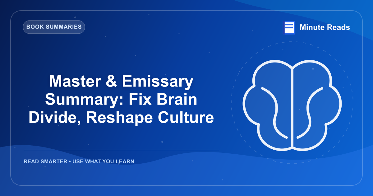 Master & Emissary Summary: Fix Brain Divide, Reshape Culture — MinuteReads blog thumbnail