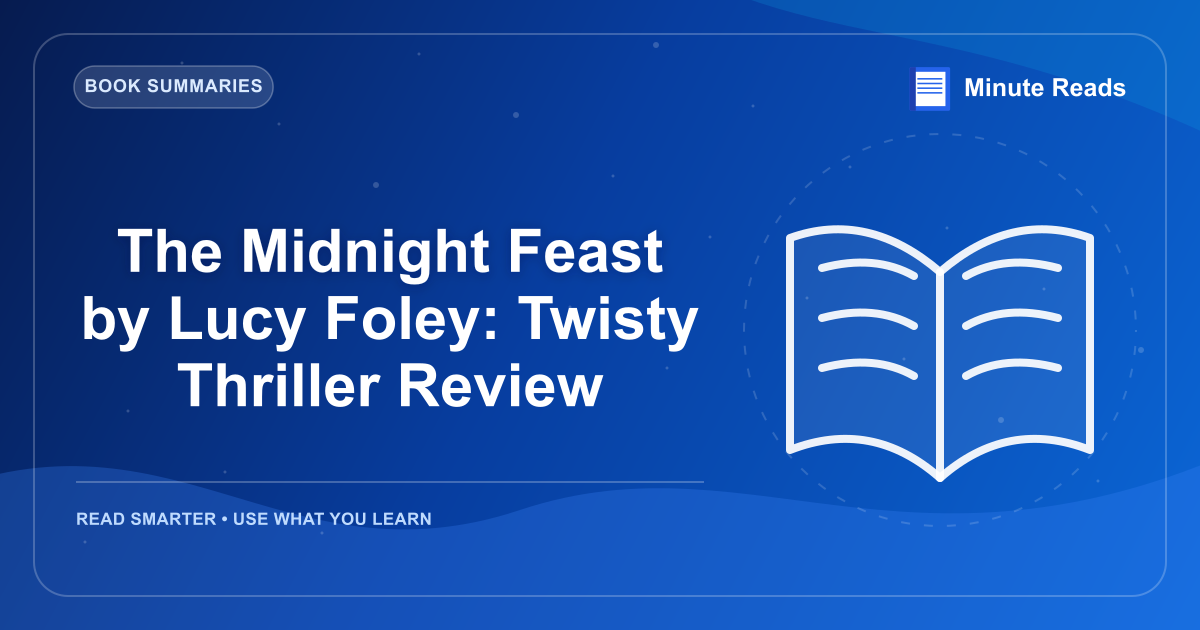 The Midnight Feast by Lucy Foley: Twisty Thriller Review — MinuteReads blog thumbnail