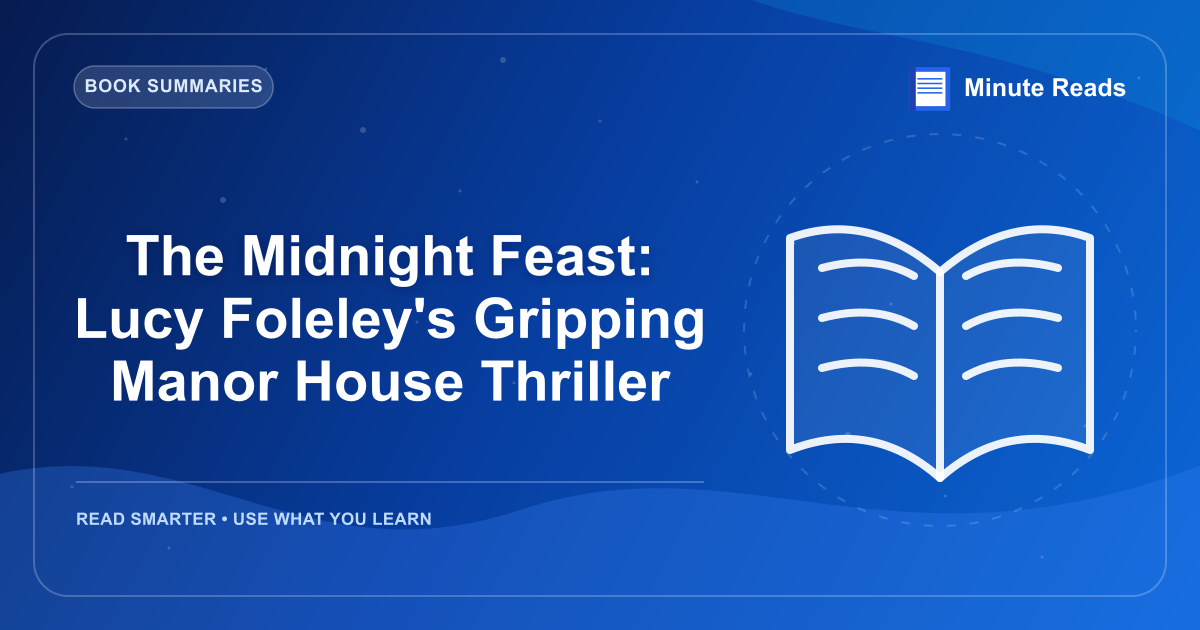 The Midnight Feast: Lucy Foleley's Gripping Manor House Thriller — MinuteReads blog thumbnail