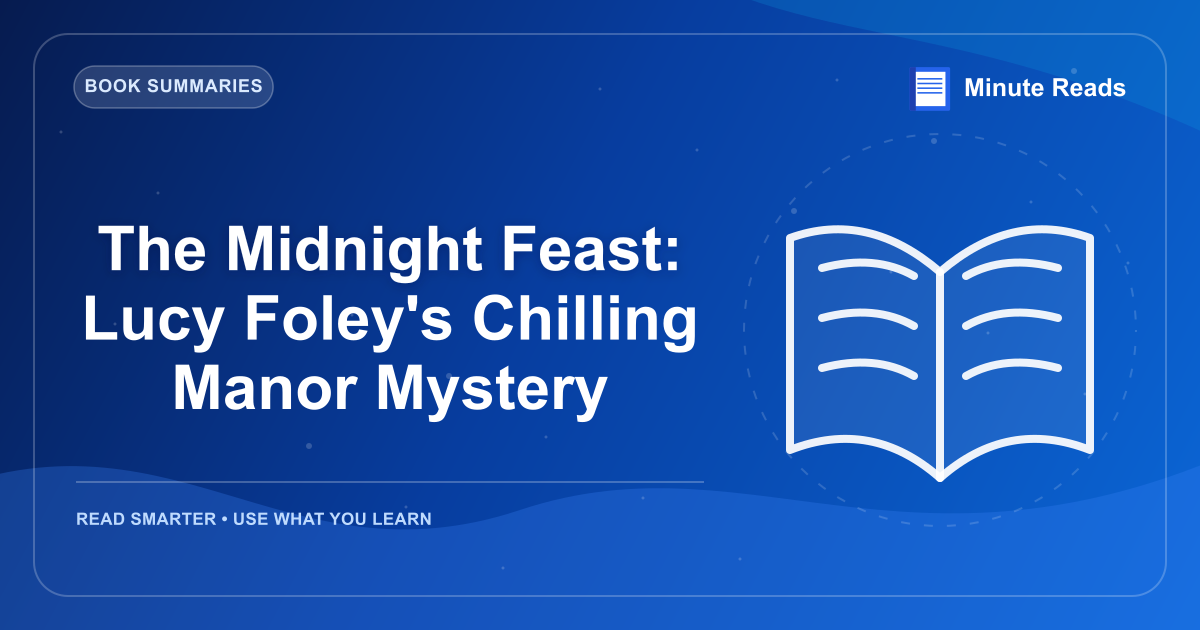 The Midnight Feast: Lucy Foley's Chilling Manor Mystery — MinuteReads blog thumbnail