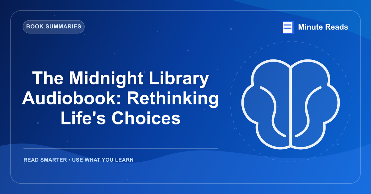 The Midnight Library Audiobook: Rethinking Life's Choices — MinuteReads blog thumbnail