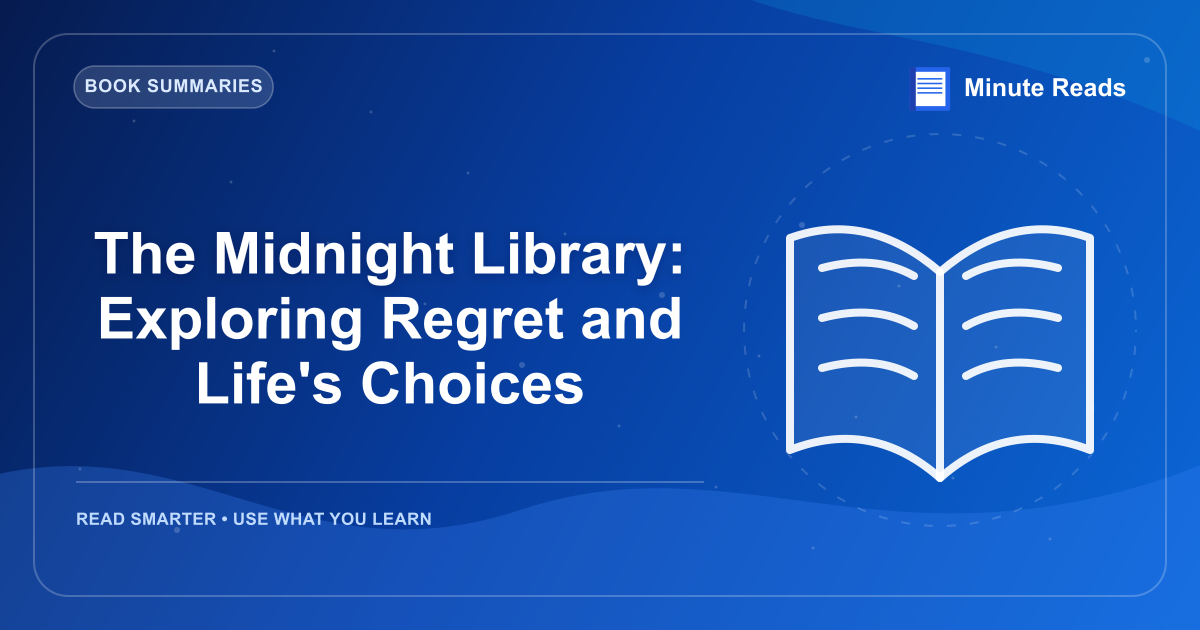 The Midnight Library: Exploring Regret and Life's Choices — MinuteReads blog thumbnail