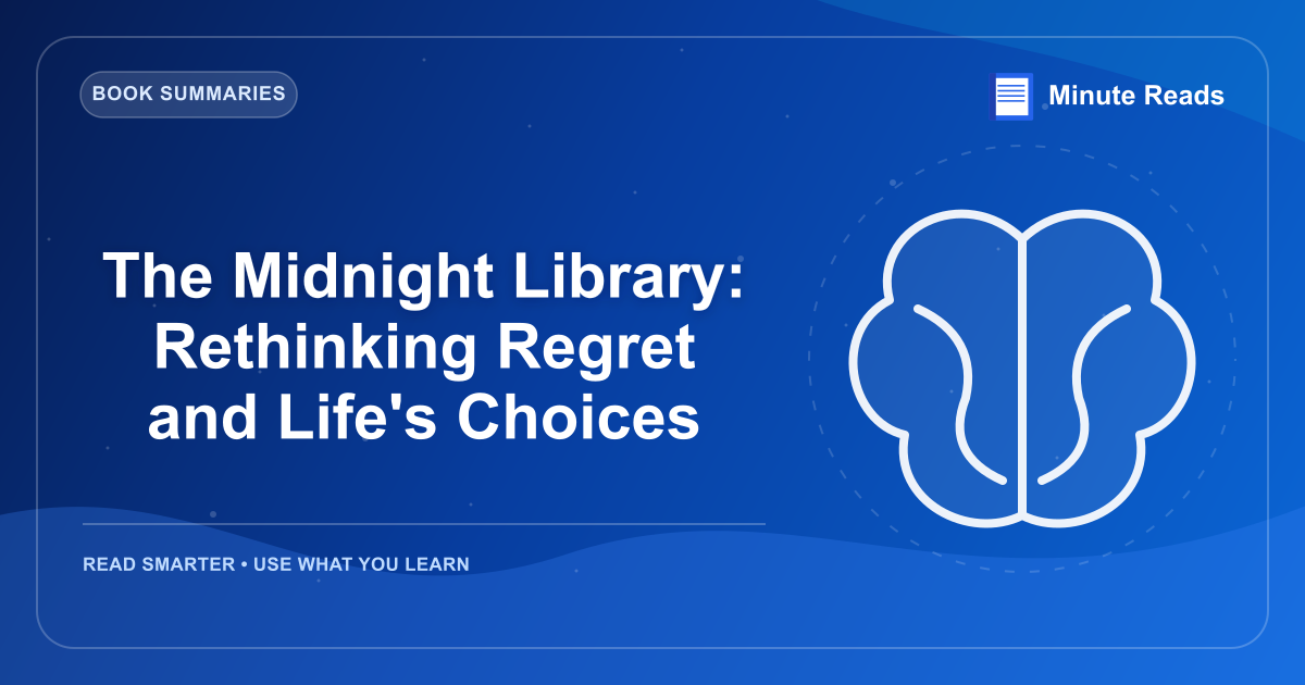 The Midnight Library: Rethinking Regret and Life's Choices — MinuteReads blog thumbnail