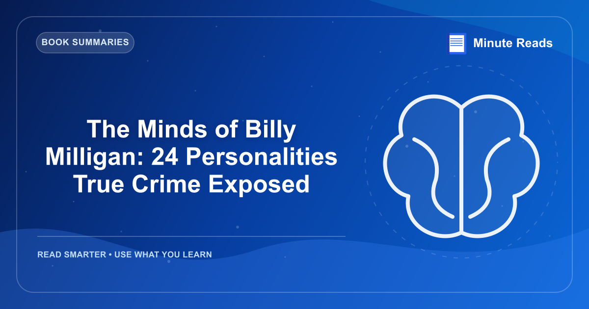 The Minds of Billy Milligan: 24 Personalities True Crime Exposed — MinuteReads blog thumbnail