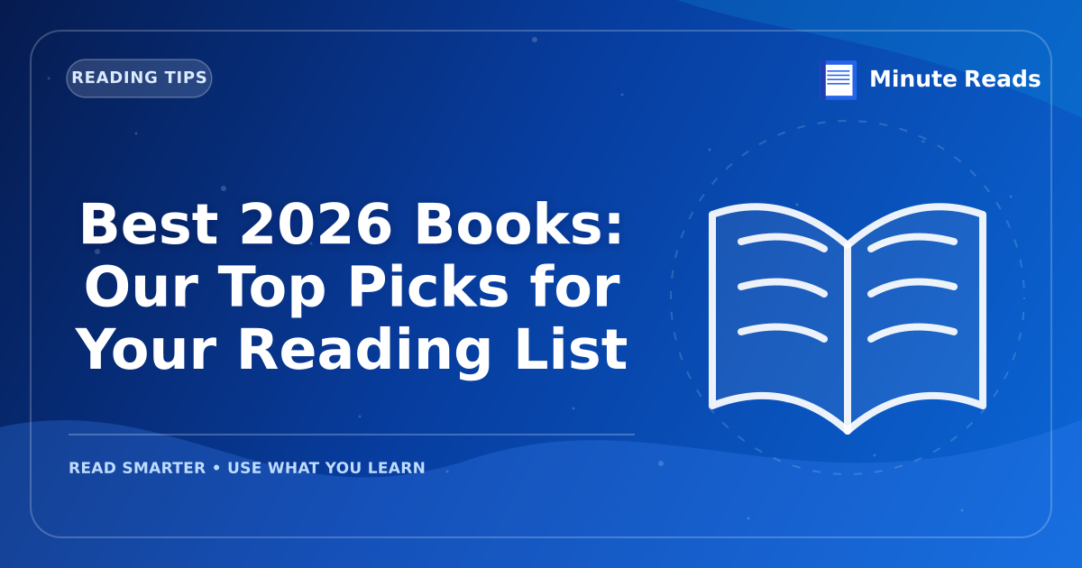 Best 2026 Books: Our Top Picks for Your Reading List — MinuteReads blog thumbnail