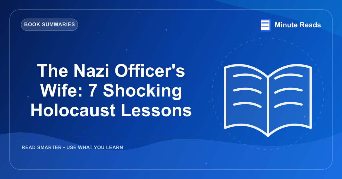 The Nazi Officer's Wife: 7 Shocking Holocaust Lessons — MinuteReads blog thumbnail